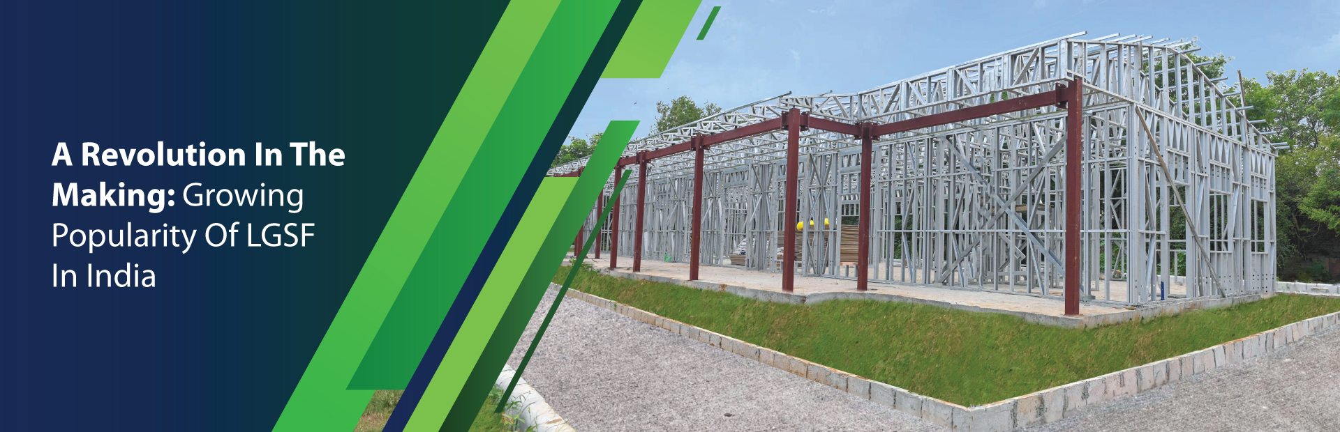 LGSF companies in India are bringing a positive change in Construction Industry.