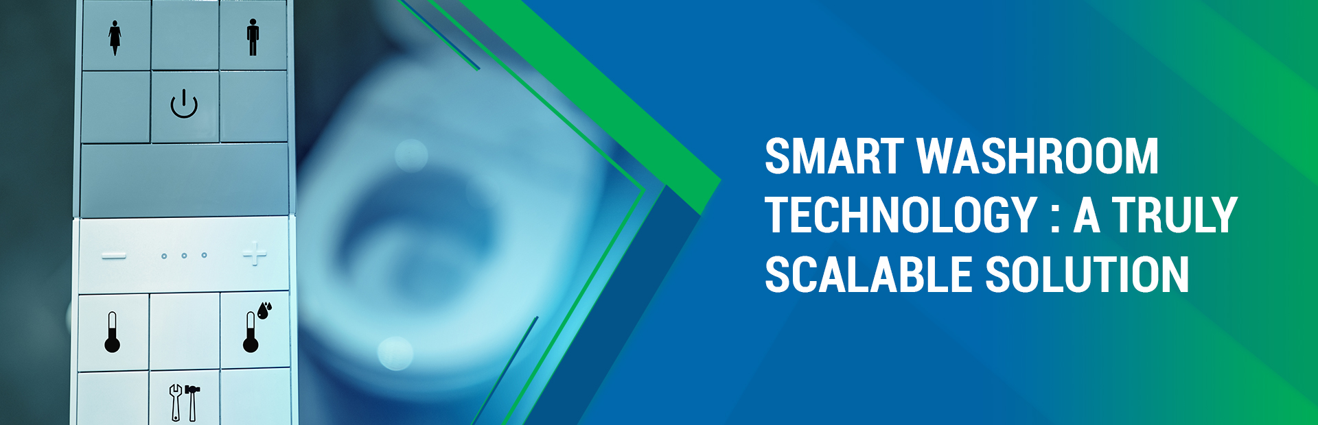 Smart Washroom Technology – A Truly Scalable Solution - Tata Steel Nest-In