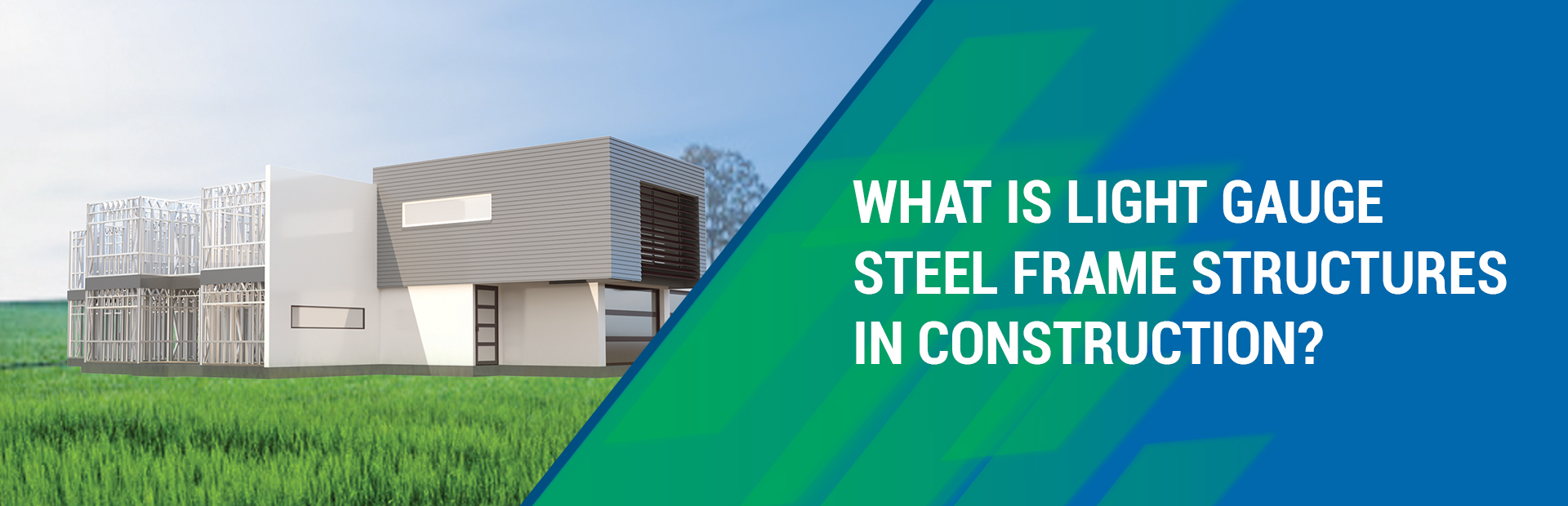 What is Light Gauge Steel Frame Structures in Construction? - Tata ...