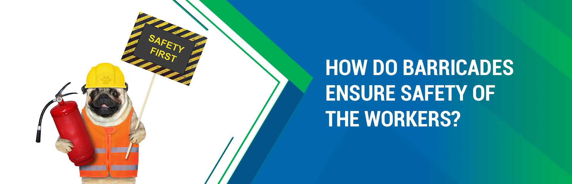 How do Barricades Ensure Safety of the Workers? - Tata Steel Nest-In