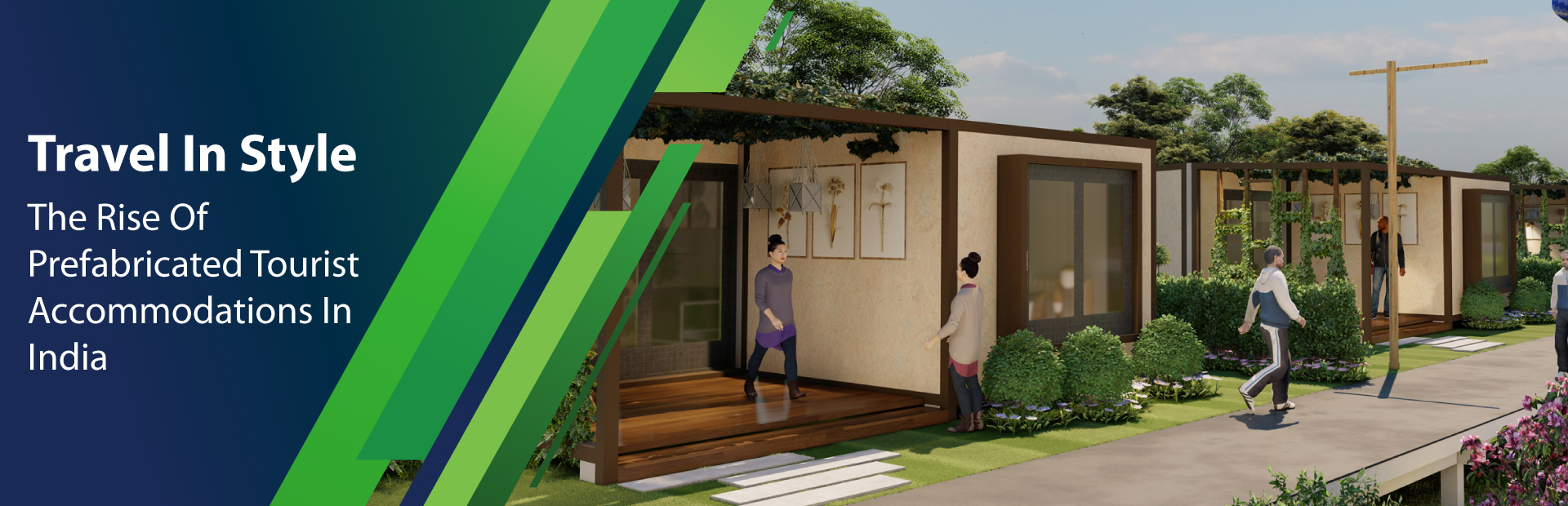 Prefab buildings are becoming popular in the tourism industry